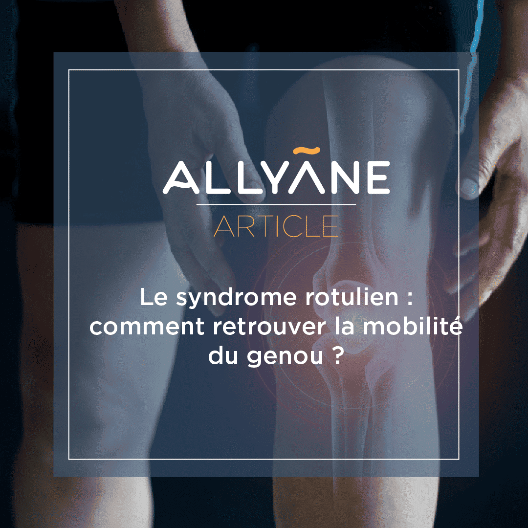 Syndrome rotulien : comment retrouver la mobilité du genou
